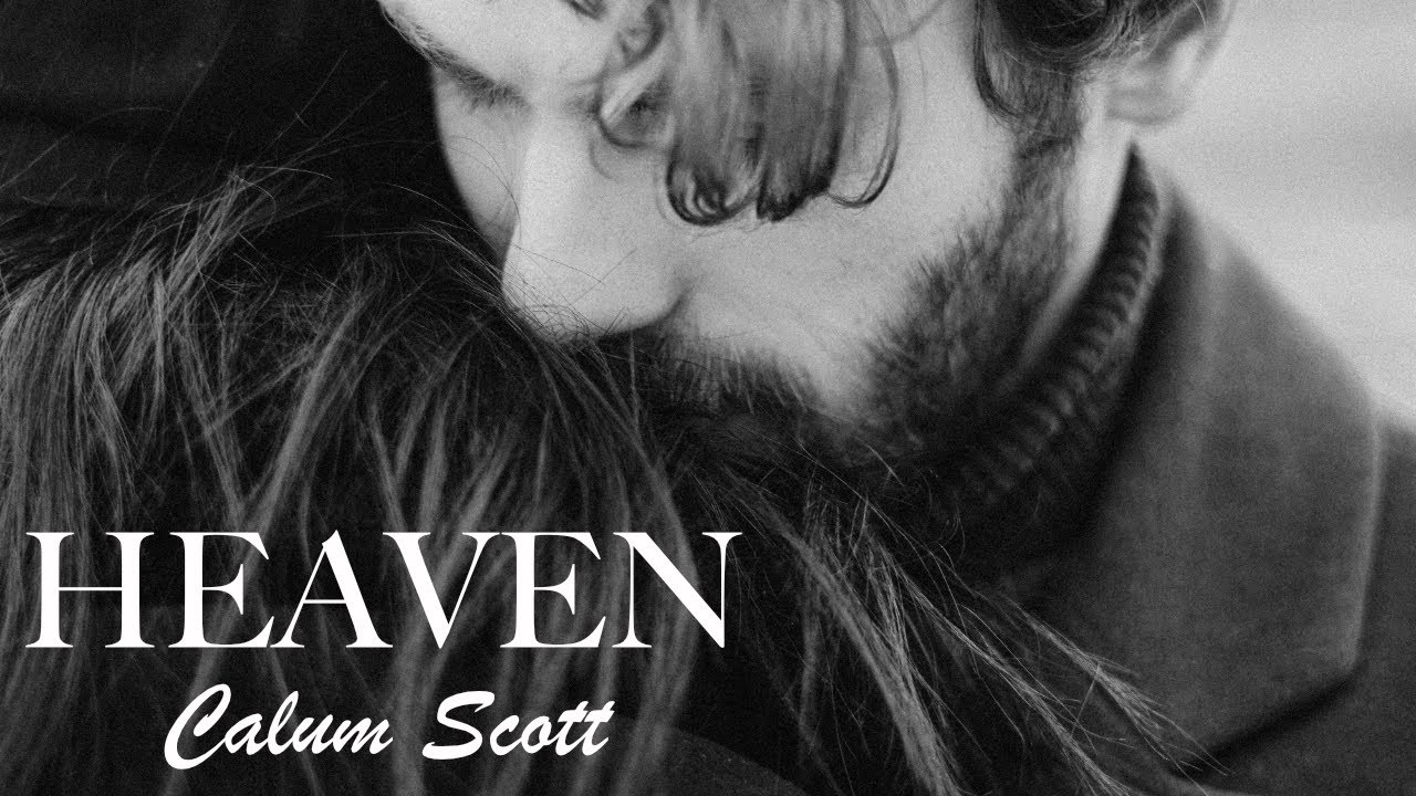 Heaven - Calum Scott (Lyrics) - YouTube