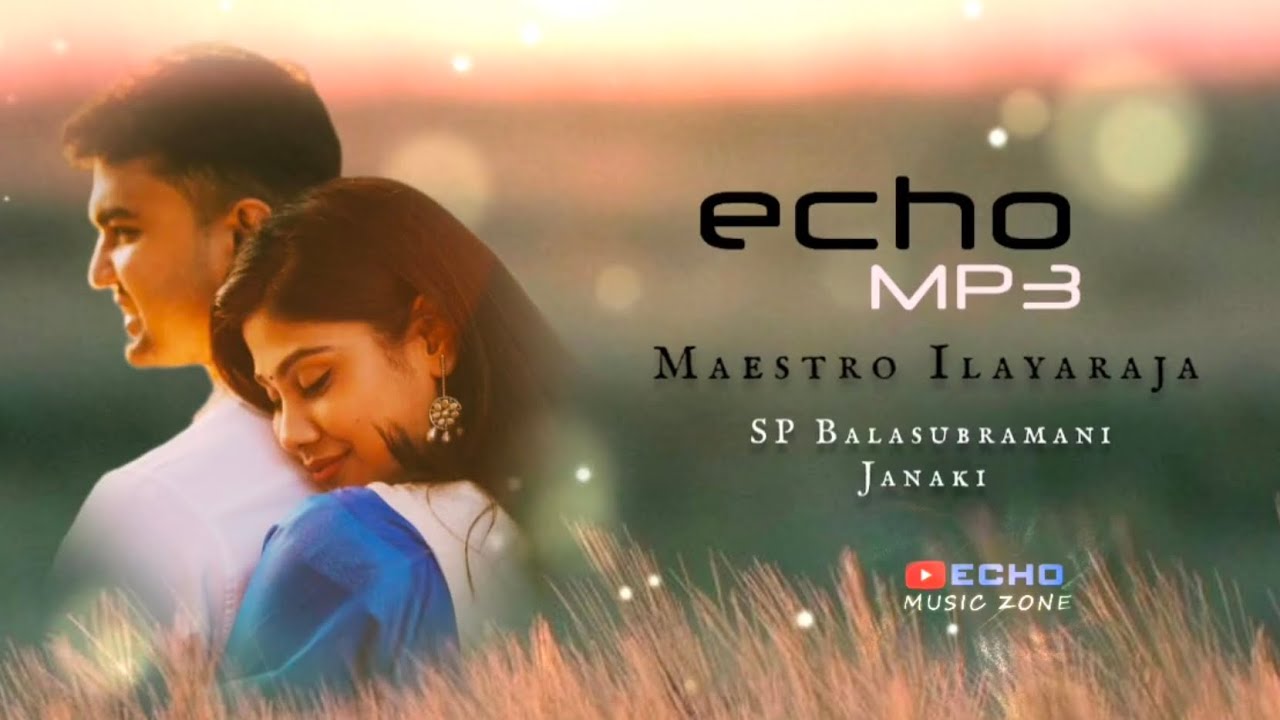 Sandhana Katre ️💗💕🎼💕 | Ilayaraja | Janaki | SP Balasubramani | Echo Effects MP3 #echomusiczone ...