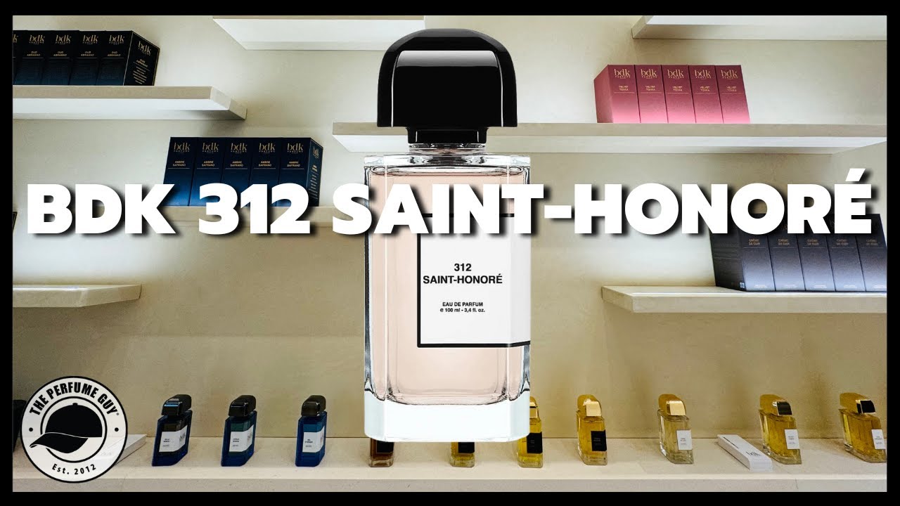 BDK 312 SAINT-HONORE Fragrance Review | BDK Flagship Store Chat W/David ...