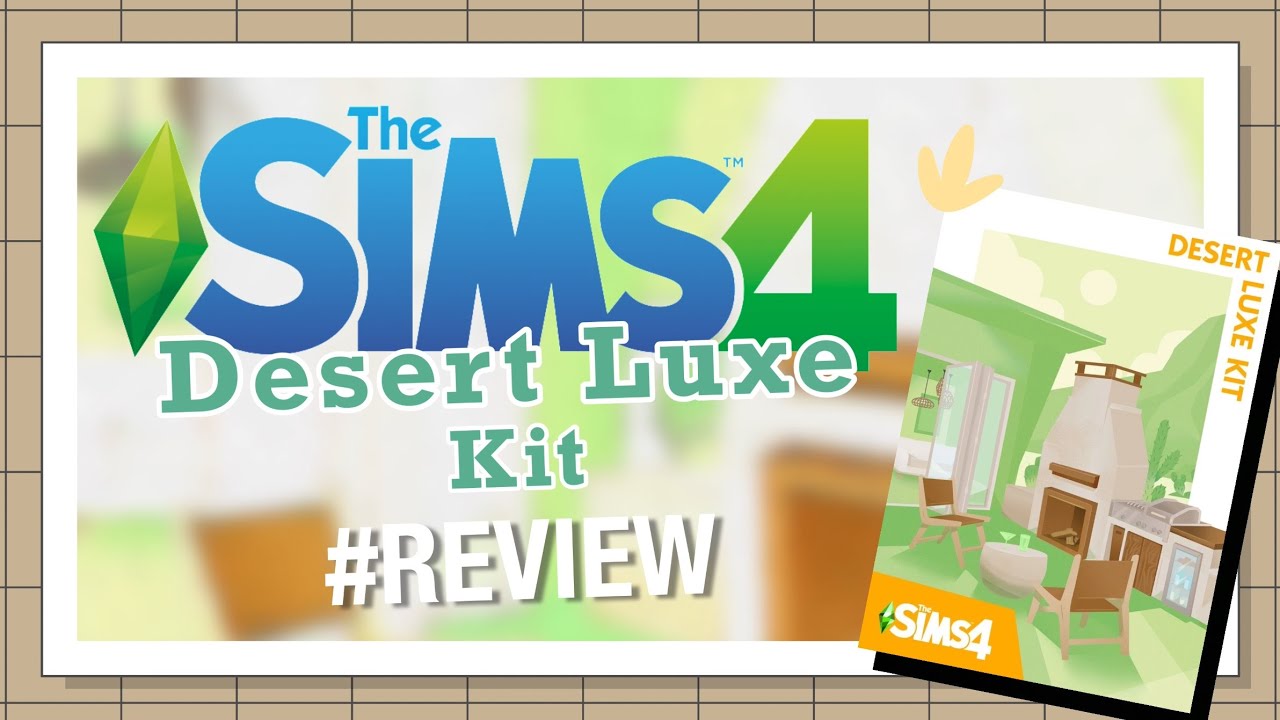 [REVIEW] The Sims 4 Kit | Desert Luxe Kit เฟอร์สายเอ้าดอร์⏳ - YouTube
