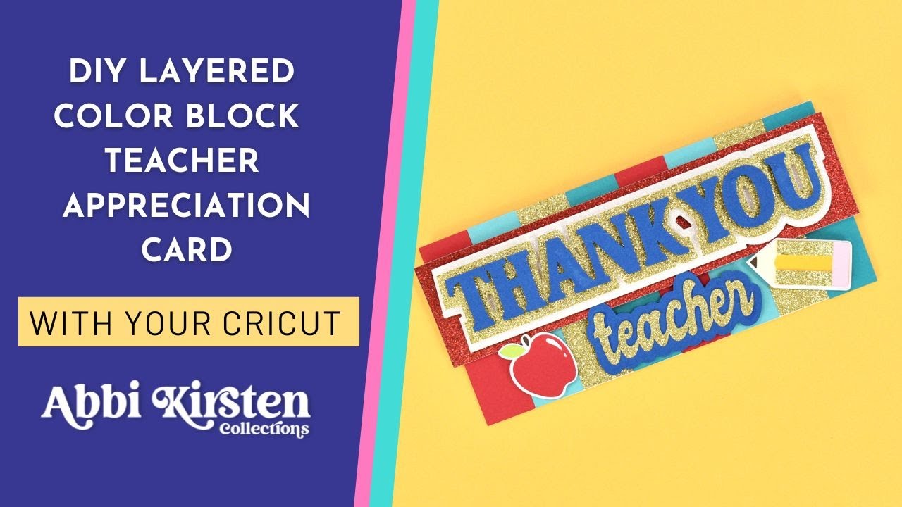 DIY Teacher Appreciation Card: Easy Color Block Cards With Cricut - YouTube