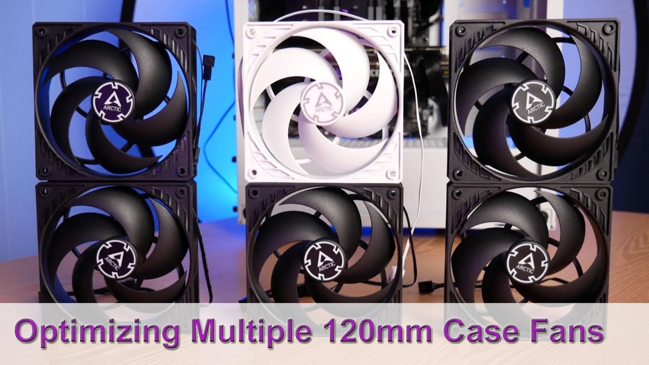 Optimizing 120mm Case Fan Performance - The Best Number and Location ...