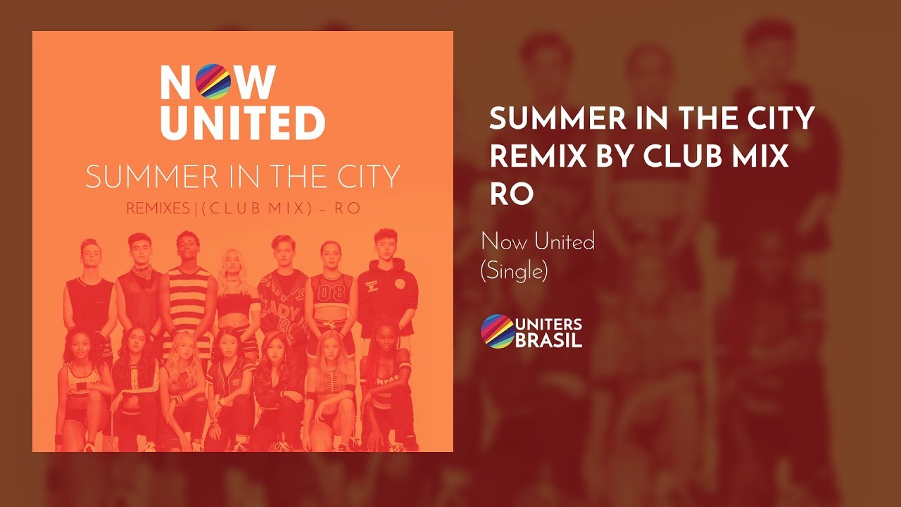 Now United - Summer In The City (Club Mix) – RO (Official Audio) - YouTube