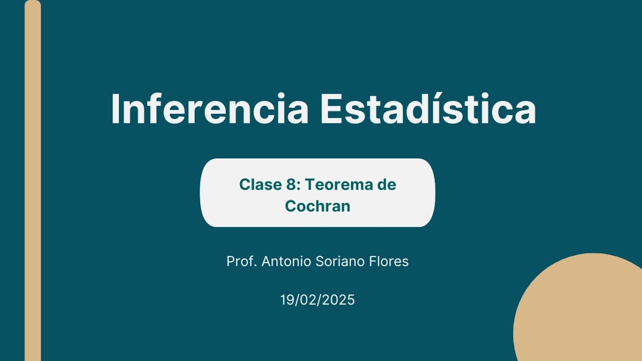 2025-02-19 | Inferencia Estadística | Teorema de Cochran. - YouTube
