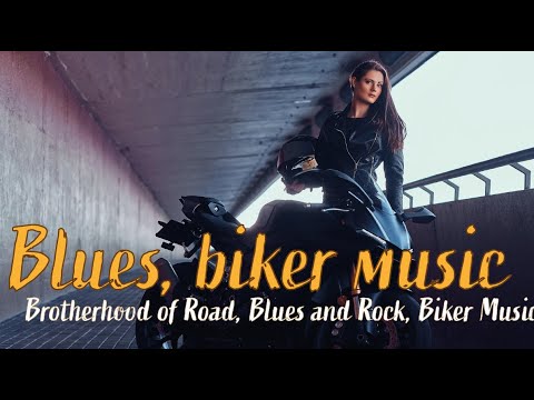 Brotherhood of Road, Blues and Rock, Biker Music - YouTube