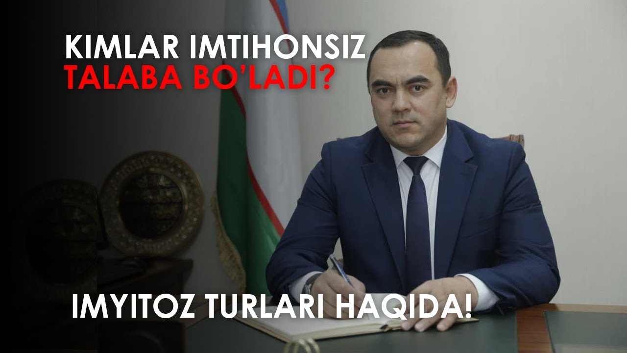 KIMLAR IMTIHONSIZ TALABA BO'LADI ? ABITURIYENTLARGA BERILADIGAN ...