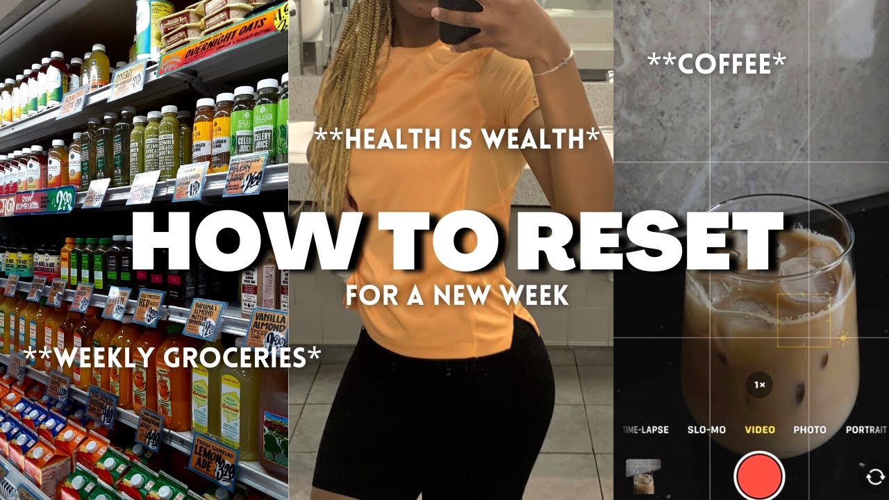 HOW TO RESET FOR A NEW WEEK | SUNDAY RESET | HEALTHY HABITS - YouTube