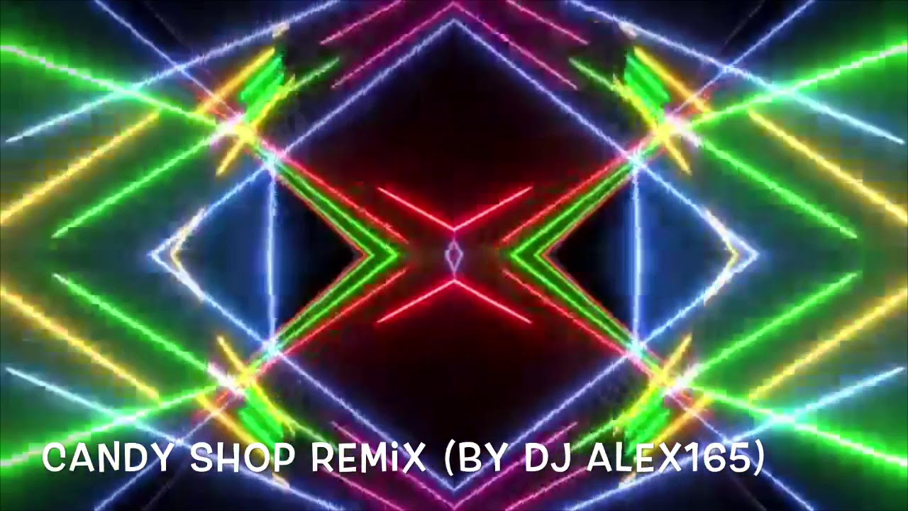 Candy Shop Remix (by DJ alex165) - YouTube Music