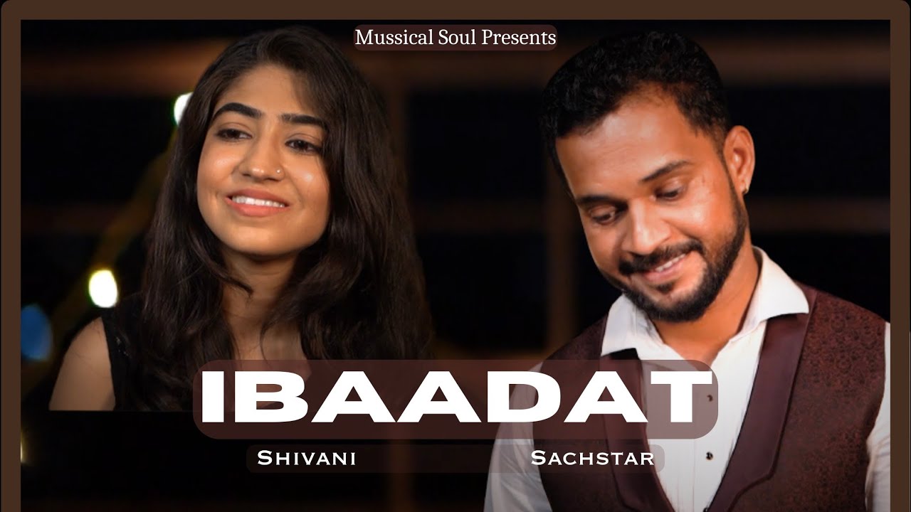 Ibaadat | Sachstar | Mussical Soul | Shivani Devi | latest song |2023 ...