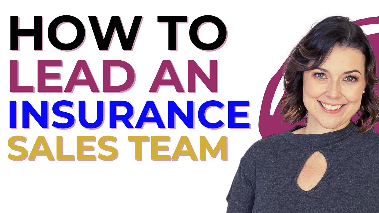 How To Lead An Insurance Sales Team - 3 Sample Lessons From Our Agency ...