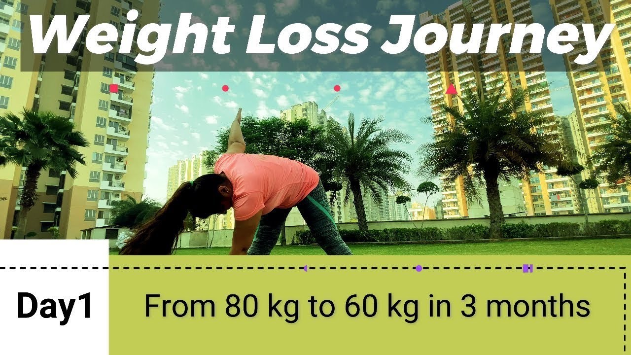 Weight loss journey 80 Kg to 60 KG | Day 1 | Fat to fit in 90 Days ...