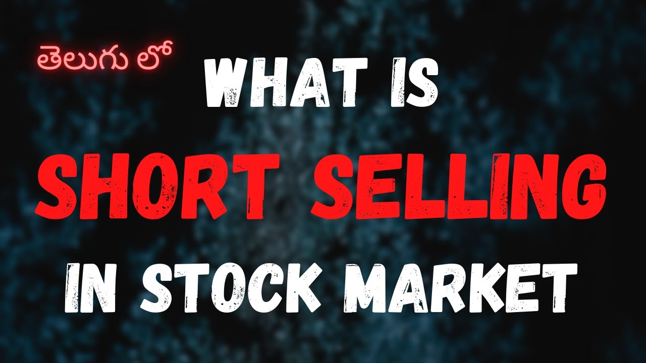 WHAT IS SHORT SELLING IN STOCK MARKET IN TELUGU || HOW TO SHORT SELL ...