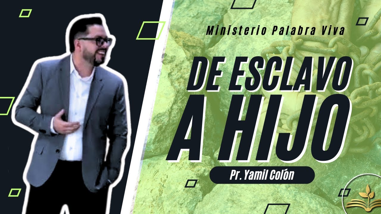DE ESCLAVO A HIJO | Pr. Yamil Colón #jesus #fe #oracion #filemon - YouTube