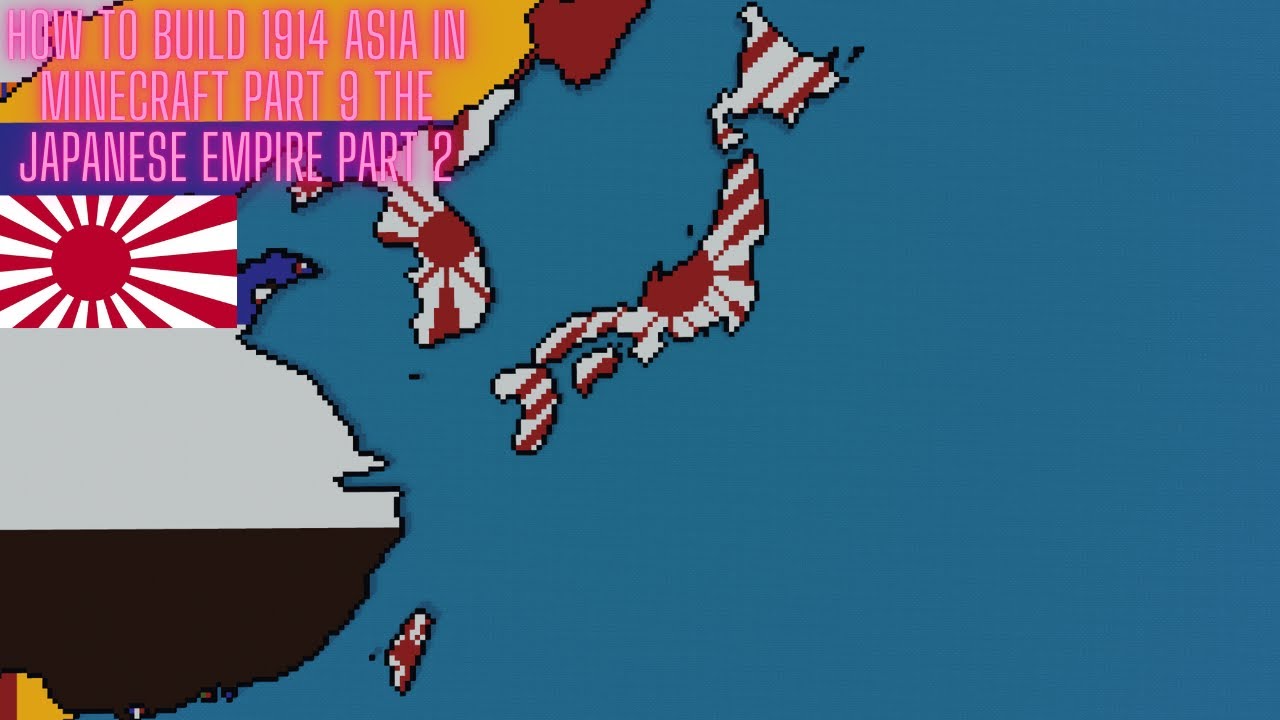 How To Build 1914 Asia In Minecraft Part 9 The Japanese Empire Part 2 ...