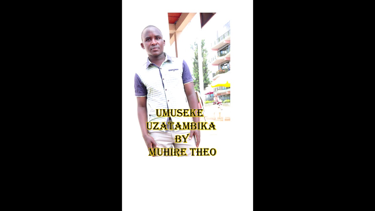 Umuseke uzatambika by Muhire Theo official audio - YouTube