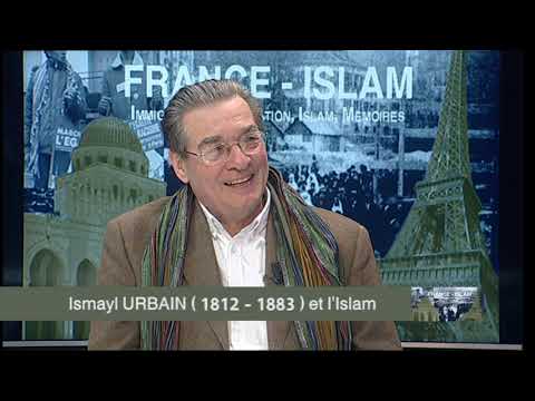 Ismayl URBAIN et l'ISLAM - avec Roland LAFITTE .. 1ere Partie