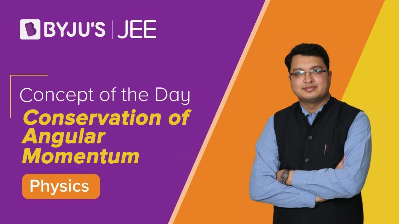 Conservation of Angular Momentum | PHYSICS | JEE | Concept of the Day ...