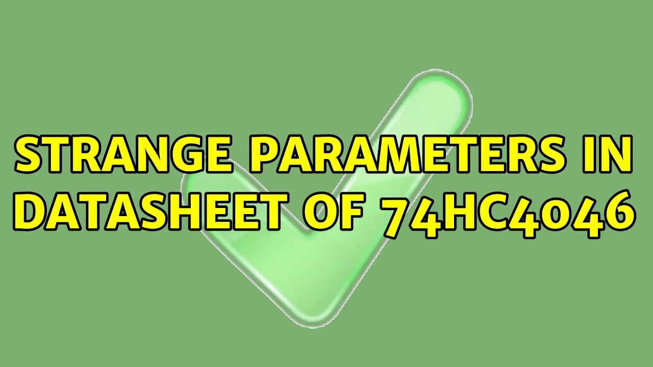 Strange parameters in datasheet of 74HC4046 (2 Solutions!!) - YouTube