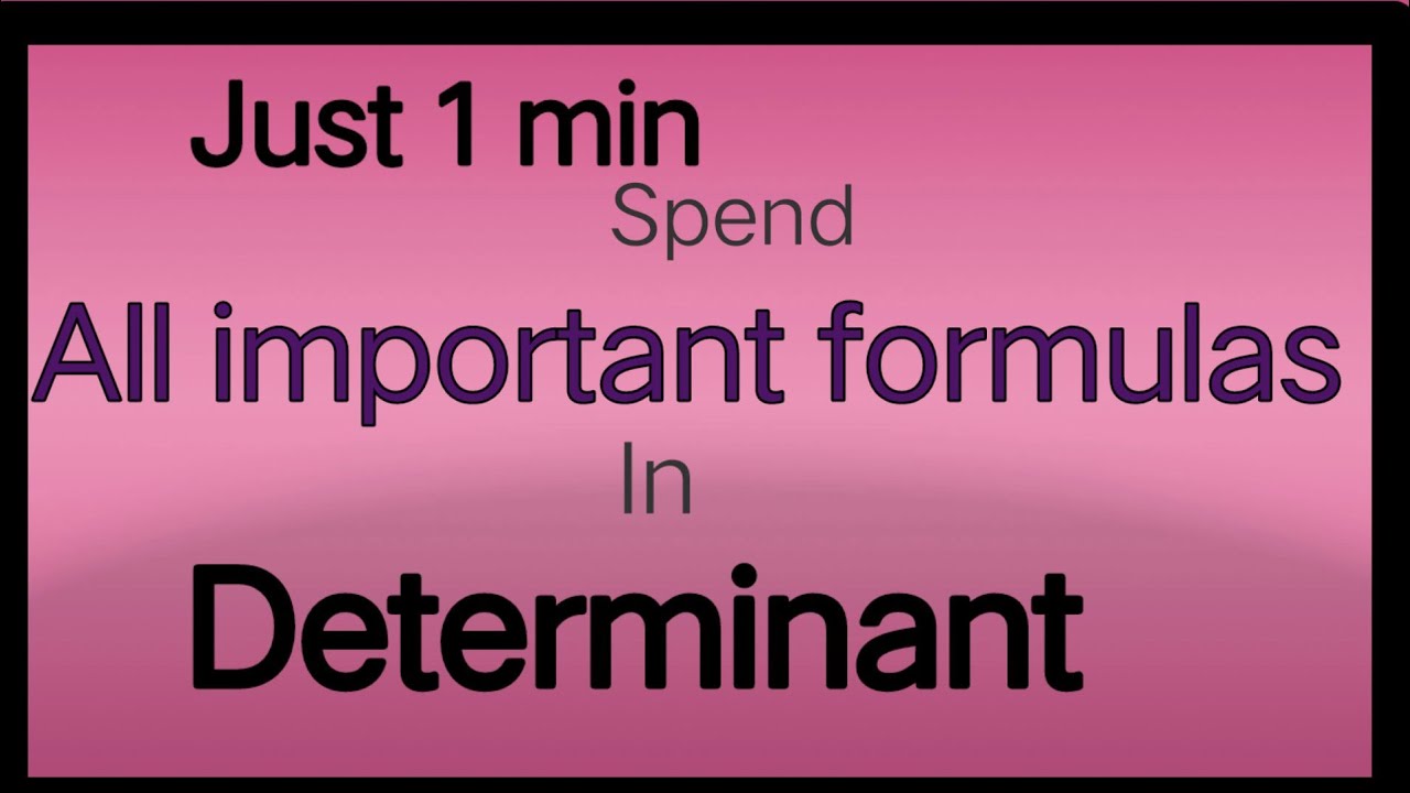 Determinants important formulas for class 12 - YouTube