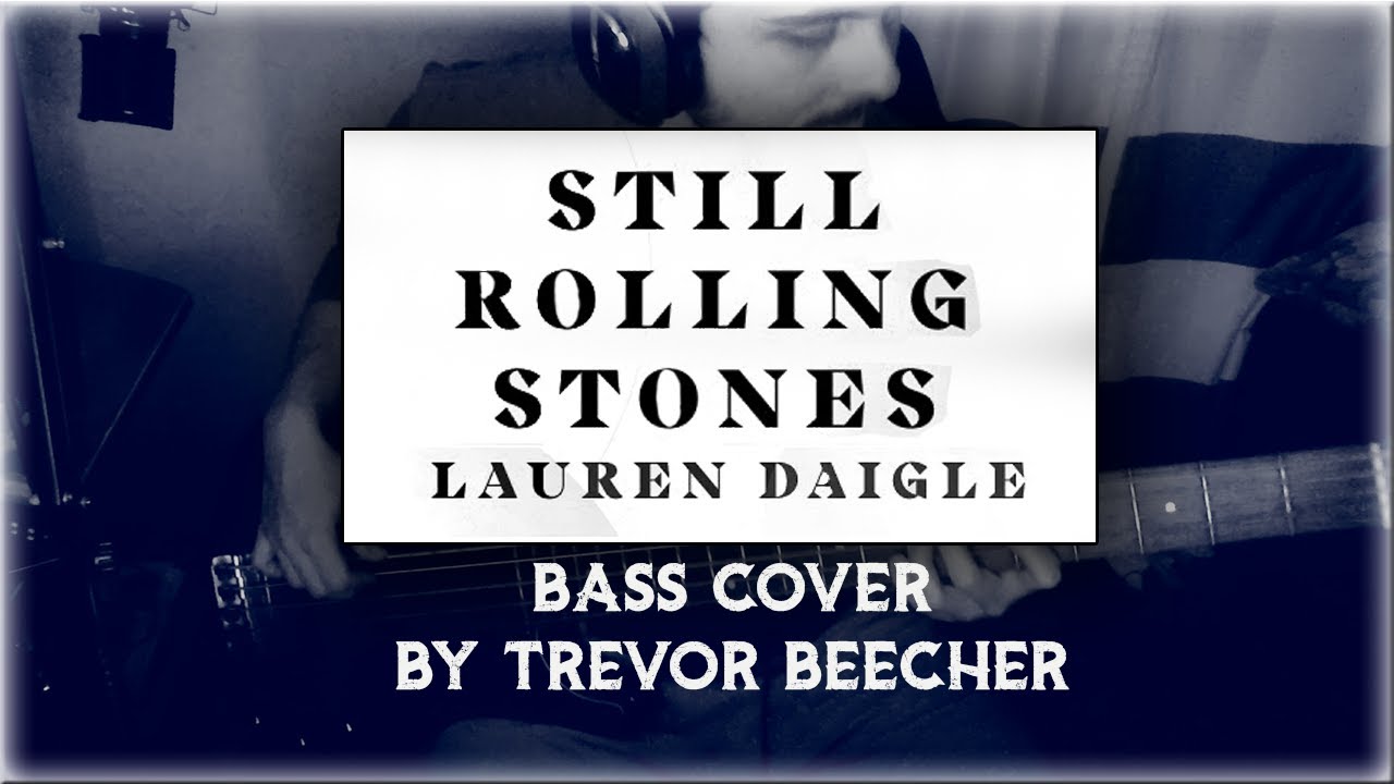 Still Rolling Stones - Lauren Daigle | BASS COVER - YouTube