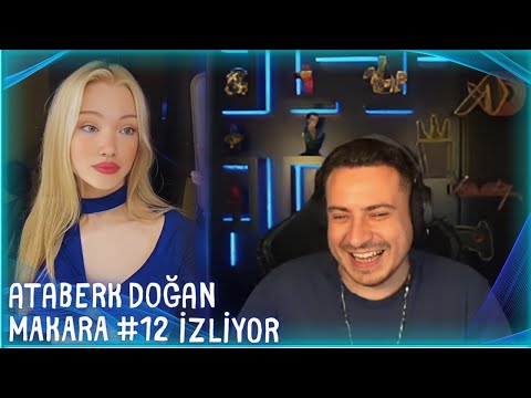 Ataberk Doğan - MAKARA #12 | TH izliyor