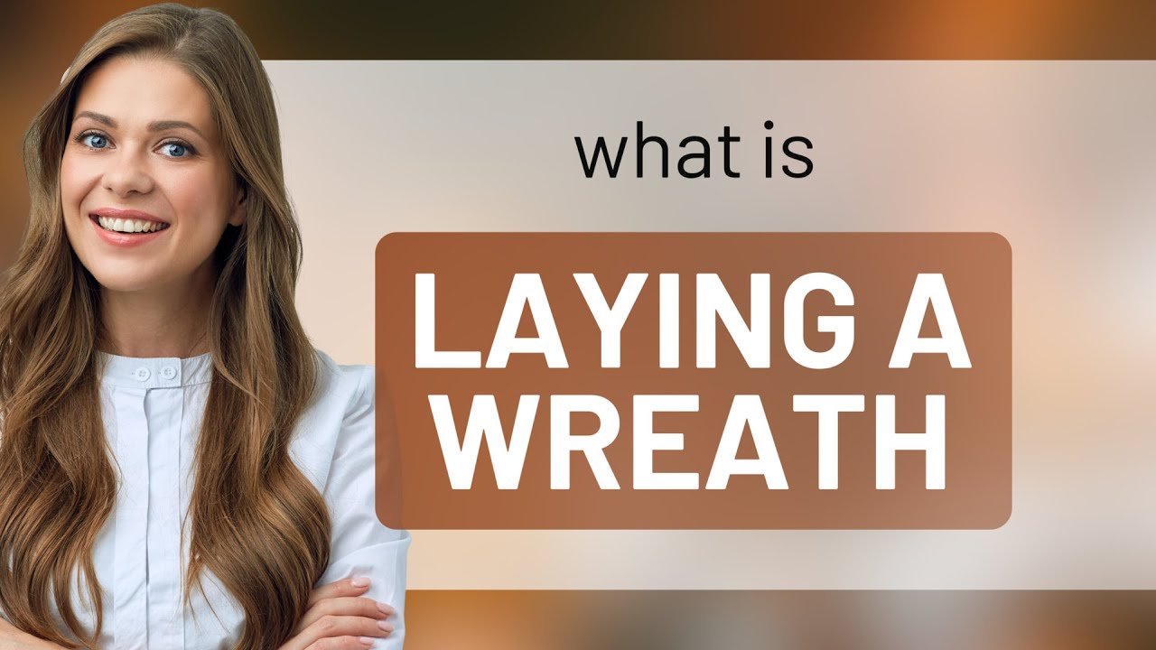 Understanding "Laying a Wreath": An English Phrase Explained - YouTube