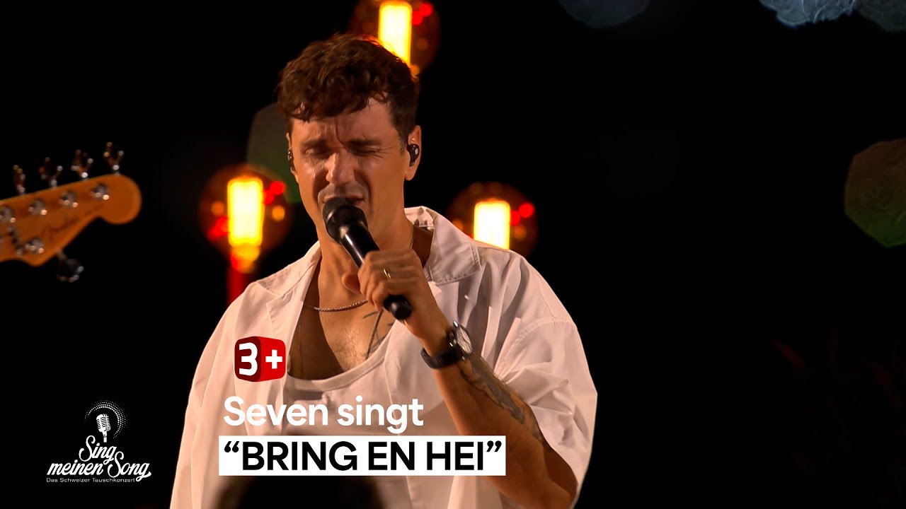 Seven singt "Bring en hei" von Baschi I Sing meinen Song Schweiz ...