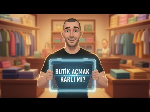 🔥Butik Açmadan Kesin İzle ! – Gerçek Kazançlar ve Gizli Detaylar 💸