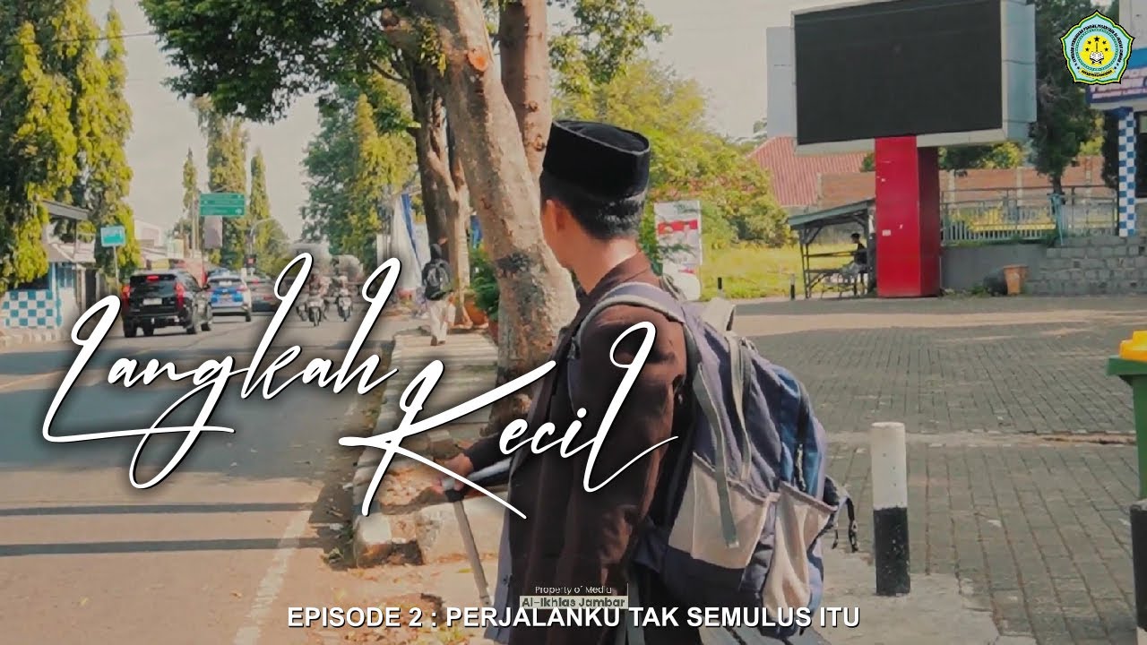 "Langkah Kecil" Sebuah Film Pendek Karya Santri, Episode 2 - YouTube