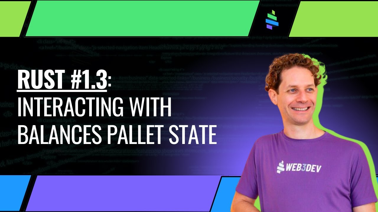 Rust #1.3 - Interacting with Balances Pallet State - YouTube