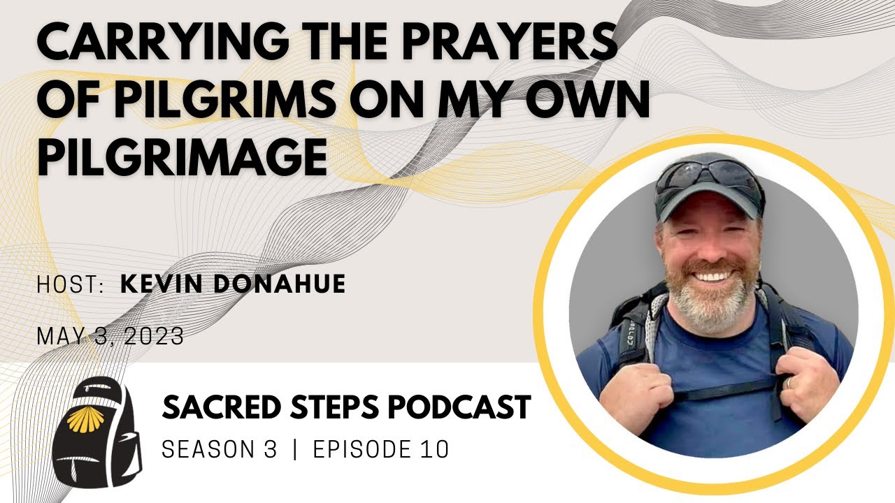 S3E10 Carrying the Prayers of Pilgrims on my Camino #camino
