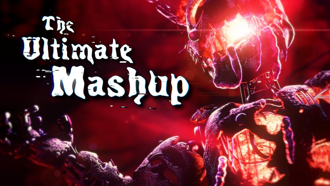 [FNAF MULTI COLLAB] The Ultimate Mashup - YouTube