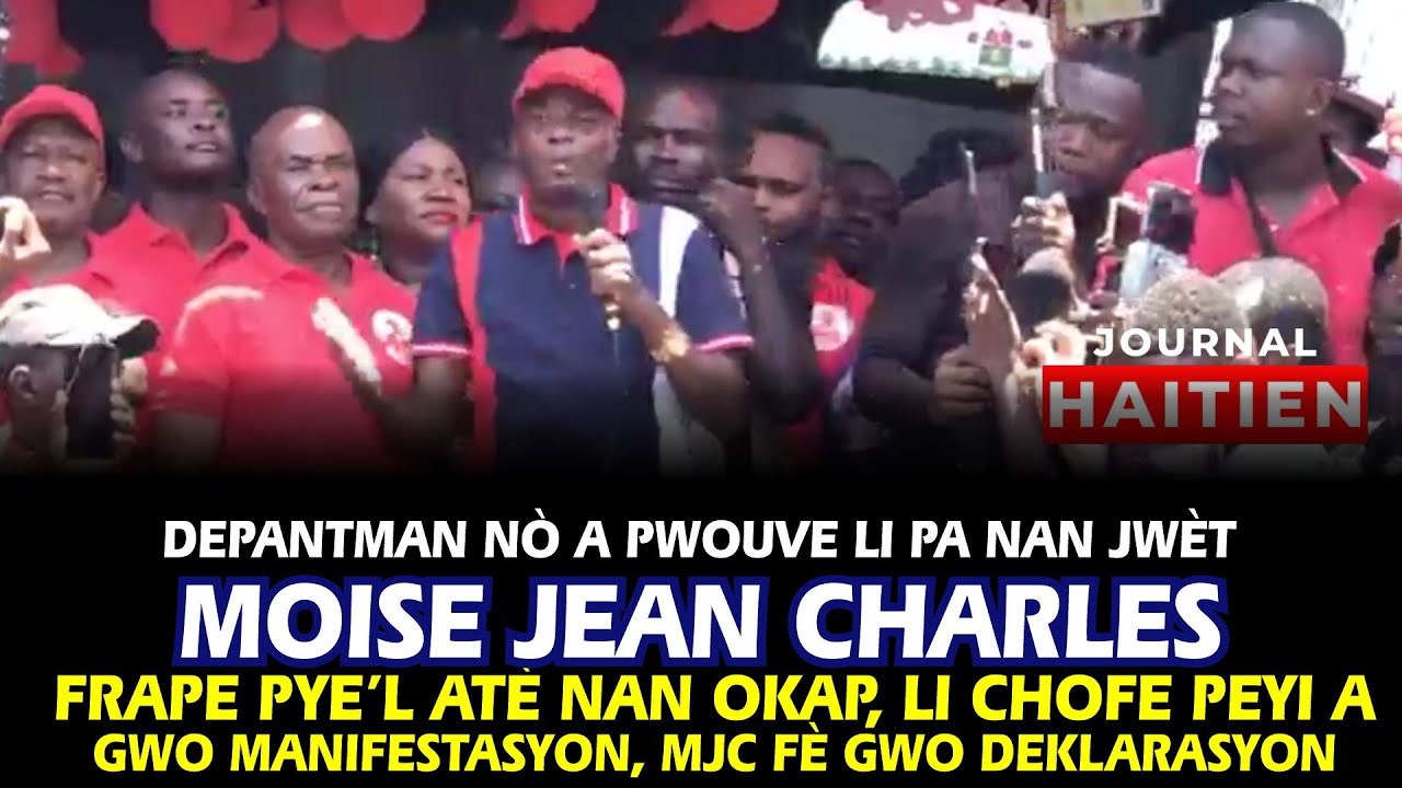 Batay la komanse, Moise JC kraze peyi, Gwo manifestasyon nan Okap jodi ...