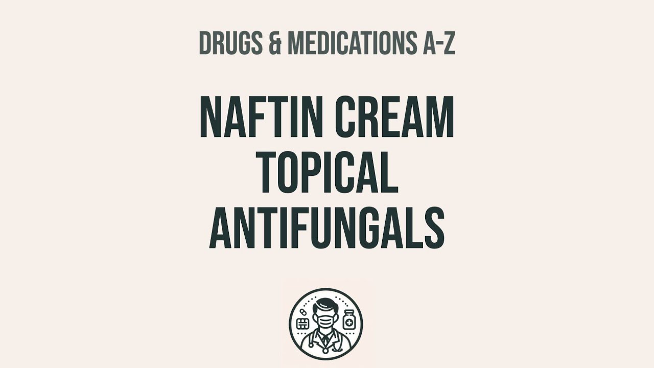 How to use Naftin Cream Topical Antifungals - Explain Uses,Side Effects ...