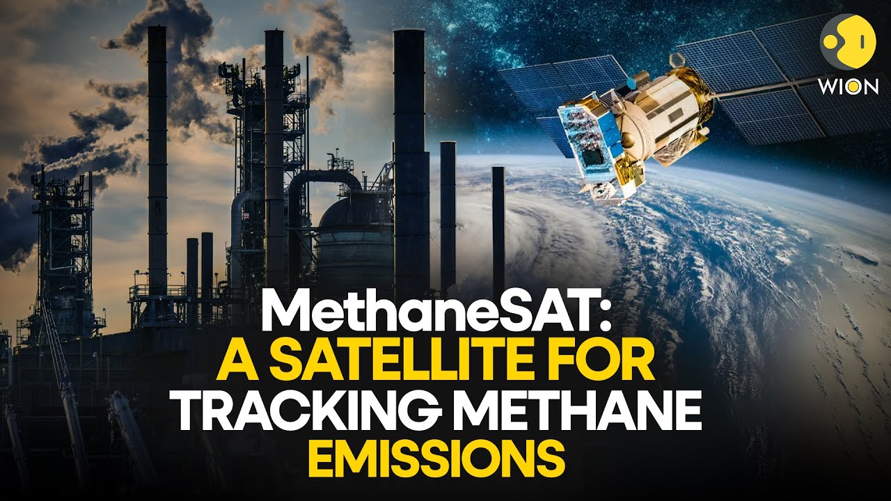 All about MethaneSAT a Google-backed satellite to track global oil ...