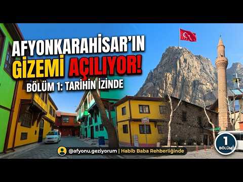 Afyonkarahisar'ın Gizemi Çözülüyor! 🏰 | Habib Baba ile Sokak Sokak Afyon (Bölüm 1)