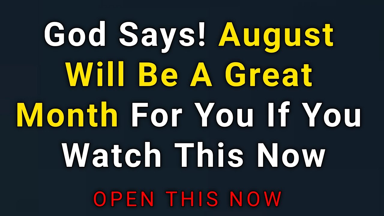 August will be a great month for you🌟 God message for you today🌠 God ...