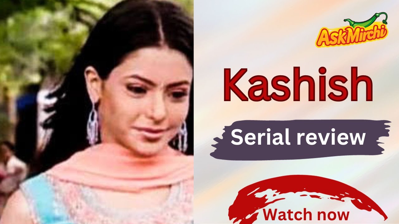 Kashish Serial Review| DOORDARSHAN| Malvika Tiwari| Sudesh Berry ...