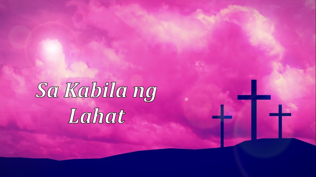 Sa Kabila ng Lahat - YouTube