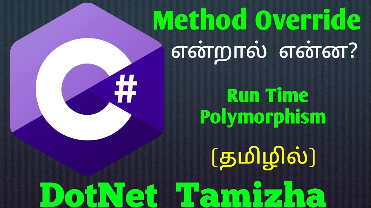 Cmethod Overriding Run Time Polymorphism Tamil Dotnet Tamizha Youtube