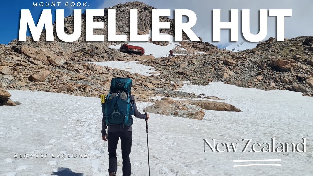 Aoraki Mount Cook: The climb to Mueller Hut - NZ Travel Vlog - YouTube