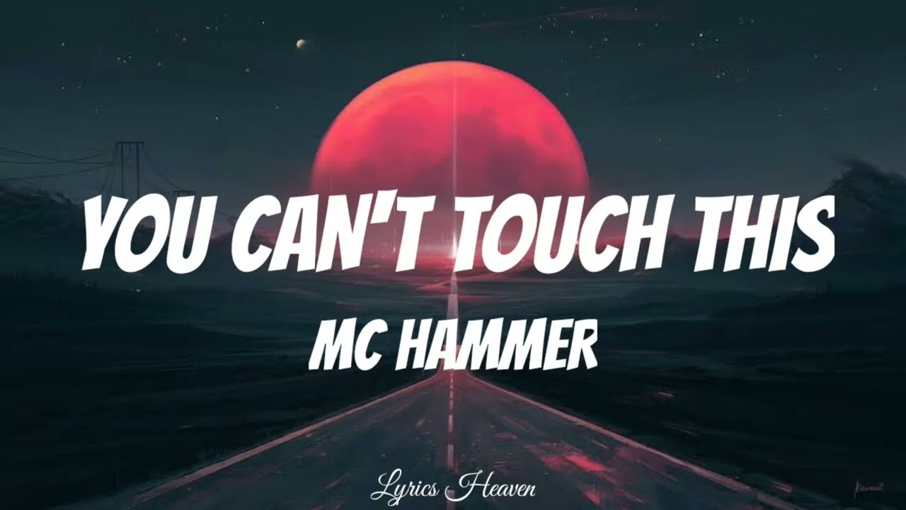 MC Hammer - You Can't Touch This (Lyrics) - YouTube