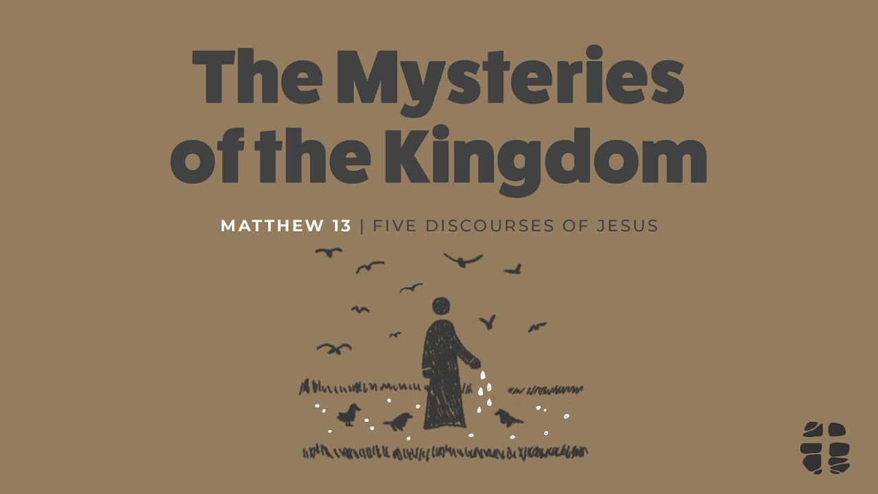 The Mysteries of the Kingdom // Why Parables? - Matthew 13:10-17, 34 & 35 - YouTube