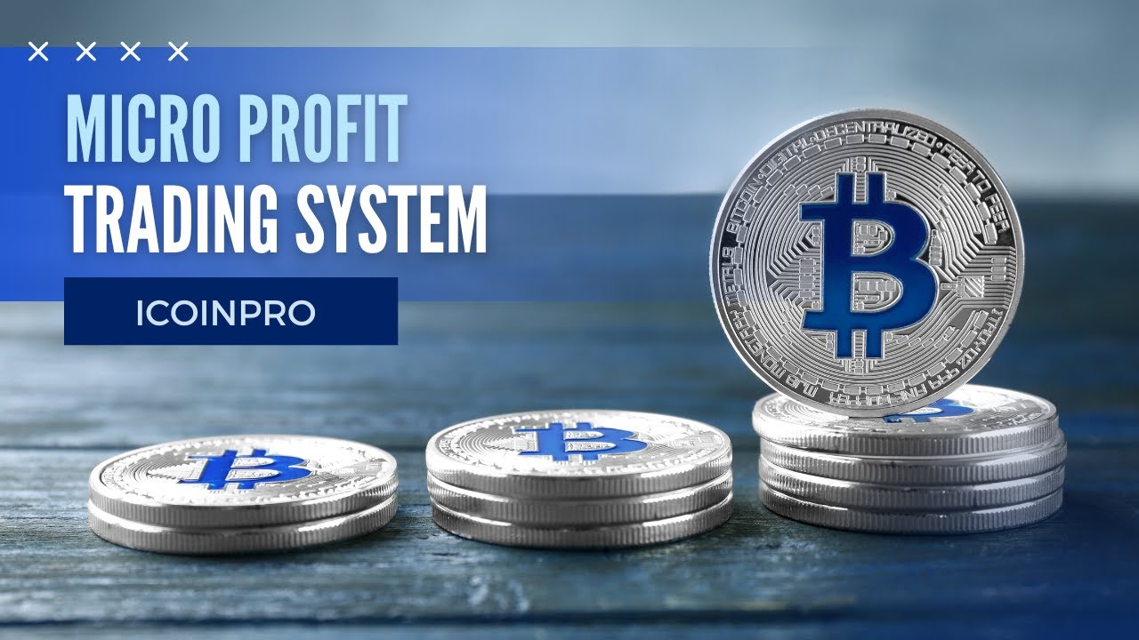 Micro Profit Trading System - YouTube