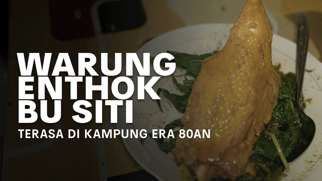 WARUNG ENTOK BU SITI, SERASA MAKAN DI RUMAH NENEK - YouTube