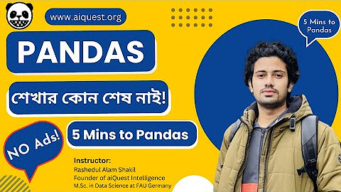 Pandas for Data Science (Bangla) | 5 Minutes to Pandas | Python Pandas ...