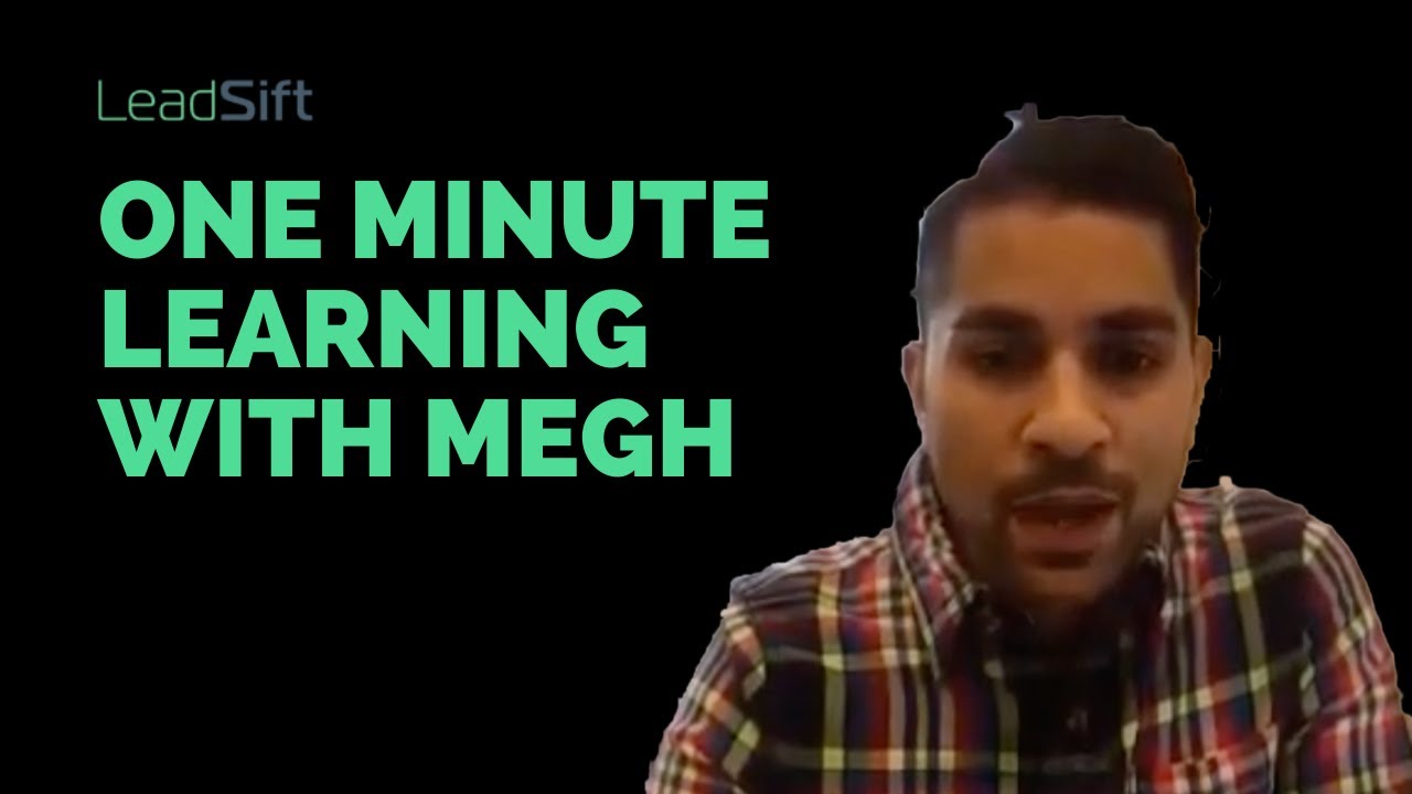 One Minute Learning with Megh | LeadSift - YouTube