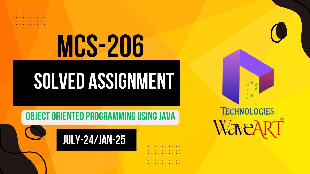 MCS-206 IGNOU Solved Assignment July-24/Jan-25 || PGDCA_NEW || Dalaltechnologies || WaveArt ...