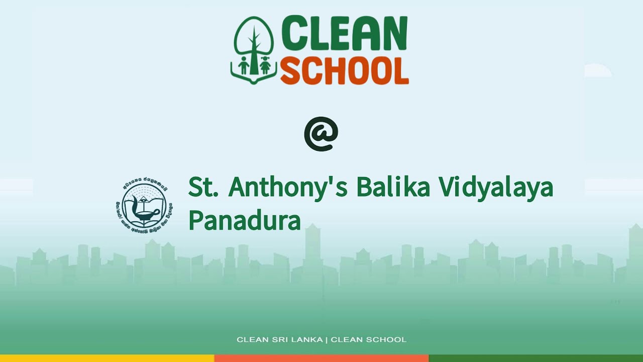 Clean School Project 2025 | St. Anthony’s Girls’ School, Panadura - YouTube