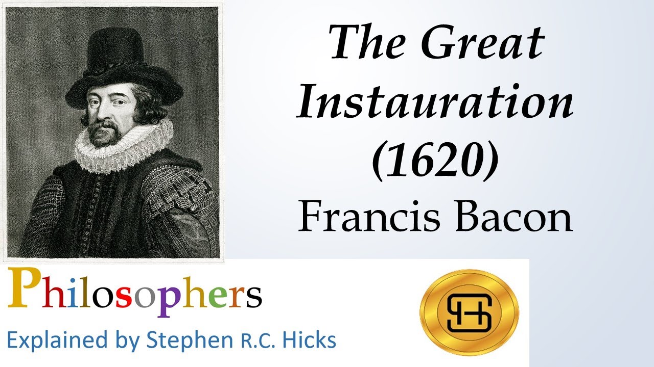 Francis Bacon | The Great Instauration | Philosophers Explained ...